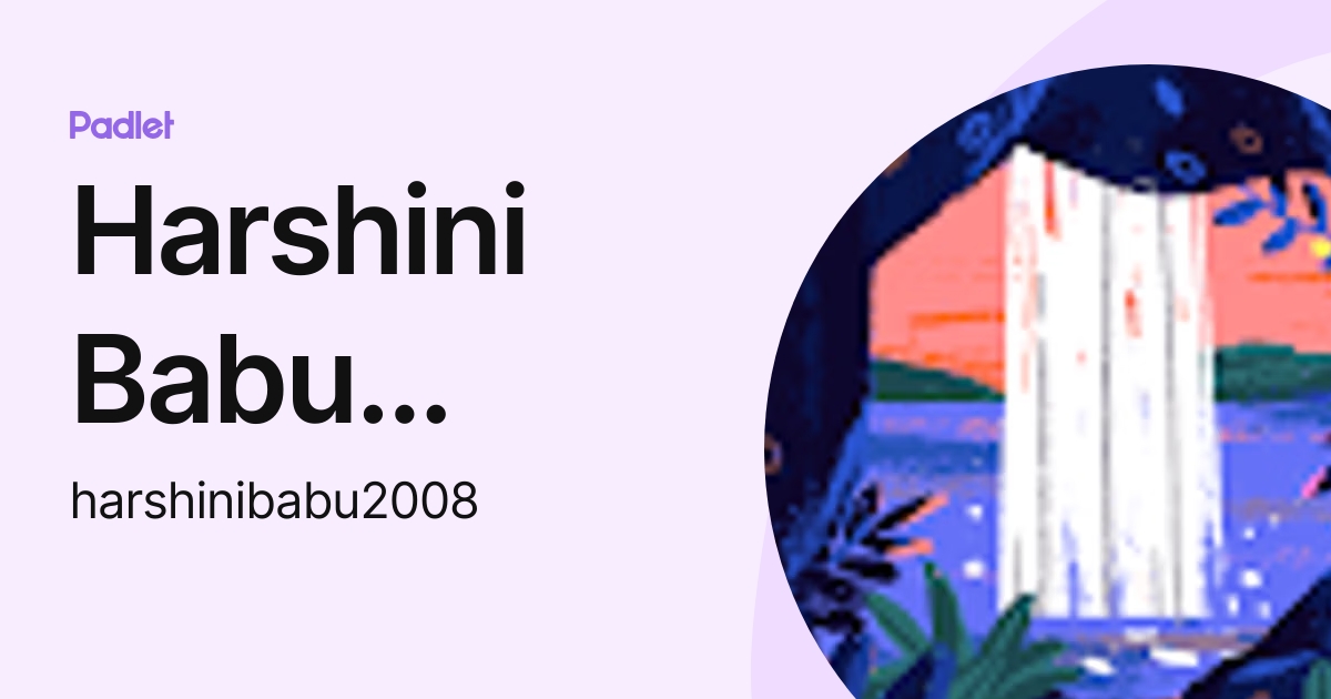 Harshini Babu Ramanujam (harshinibabu2008) profile | Padlet
