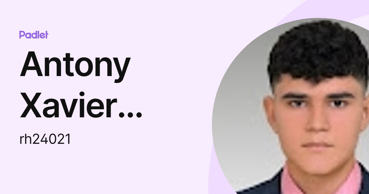 Antony Xavier Romero Hernández (rh24021) profile | Padlet