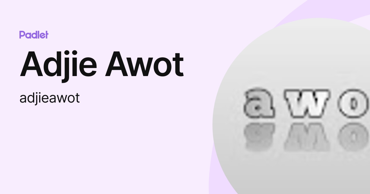 Adjie Awot (adjieawot) profile | Padlet