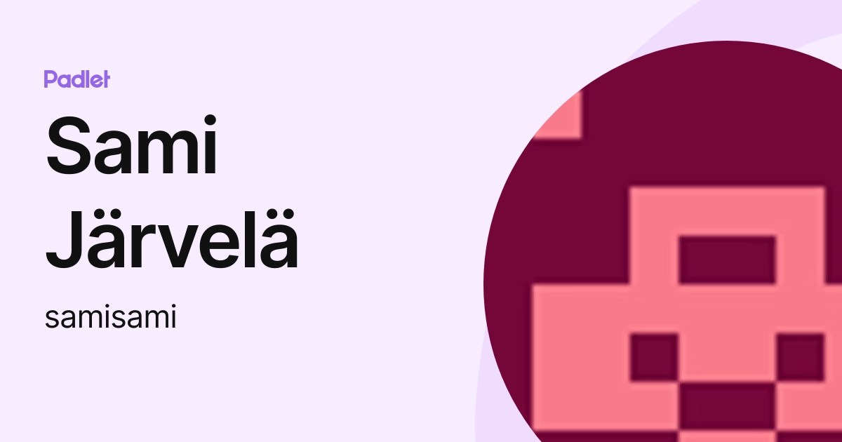 Sami Järvelä Samisami Profile Padlet