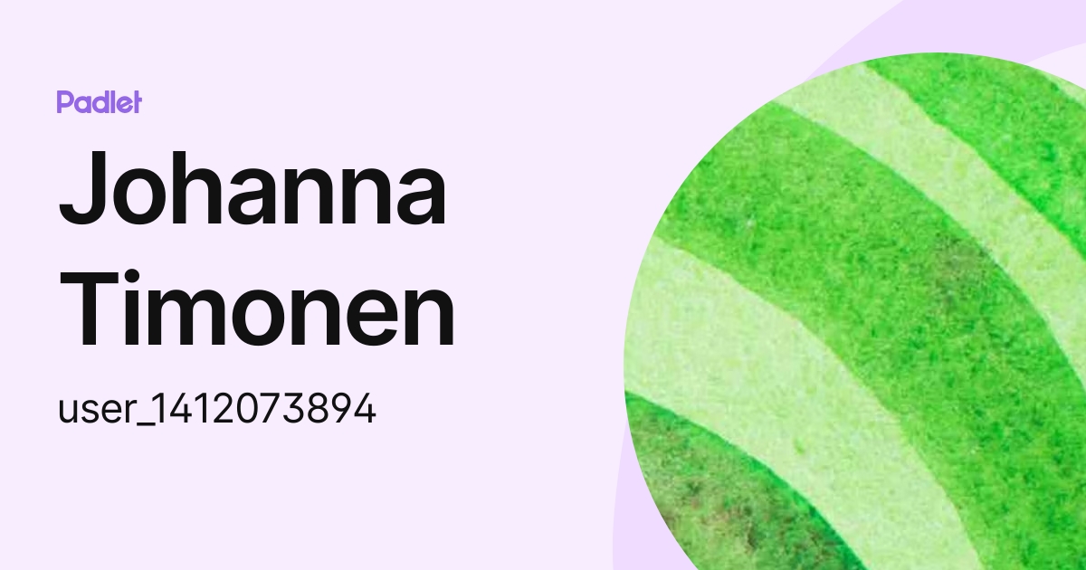 Johanna Timonen (user_1412073894) profile | Padlet