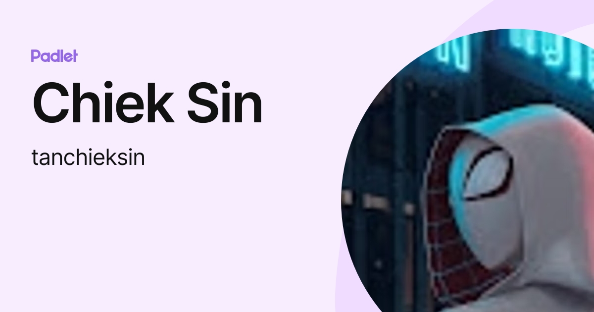 Chiek Sin (tanchieksin) profile | Padlet