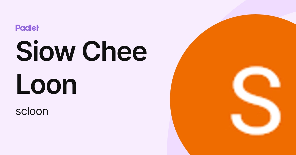 Siow Chee Loon (scloon) profile | Padlet