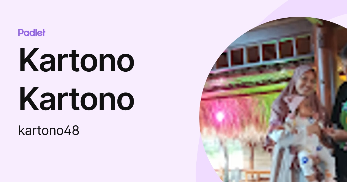 Kartono Kartono (kartono48) profile | Padlet