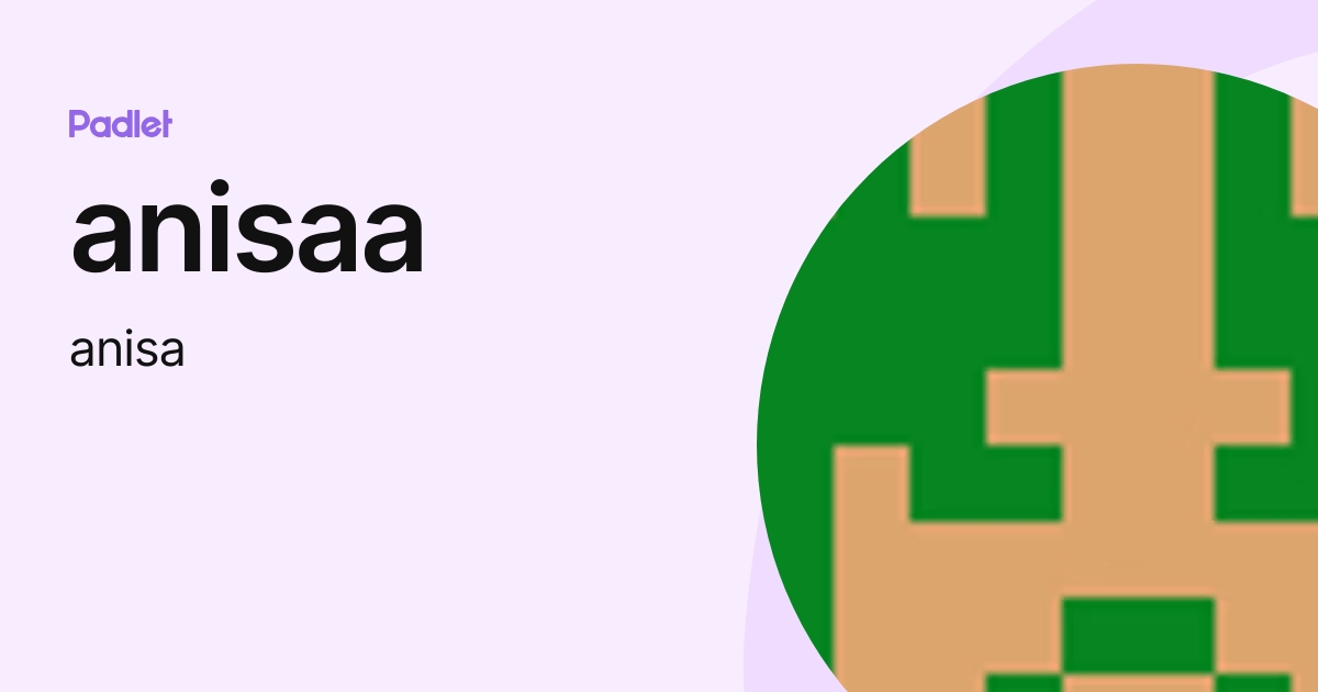 anisaa (anisa) profile | Padlet