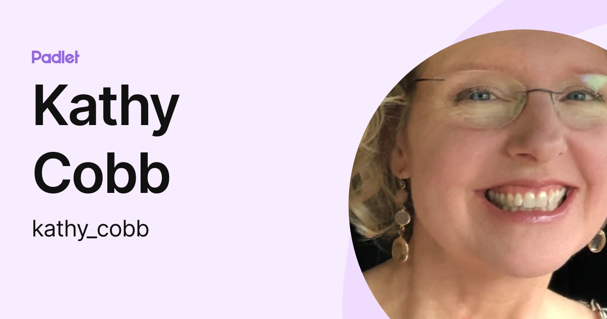 Kathy Cobb (kathy_cobb) profile | Padlet