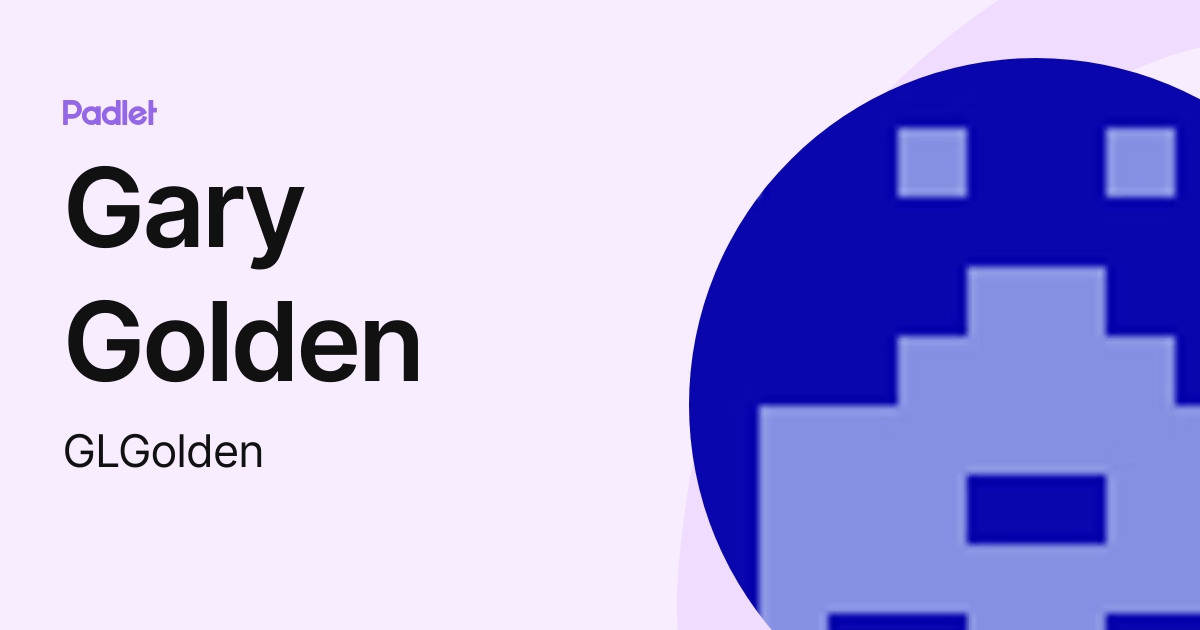 Gary Golden (GLGolden) profile | Padlet