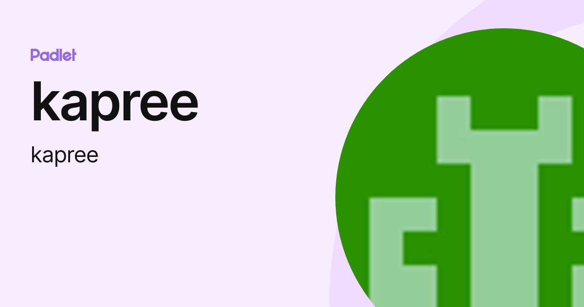 kapree (kapree) profile | Padlet