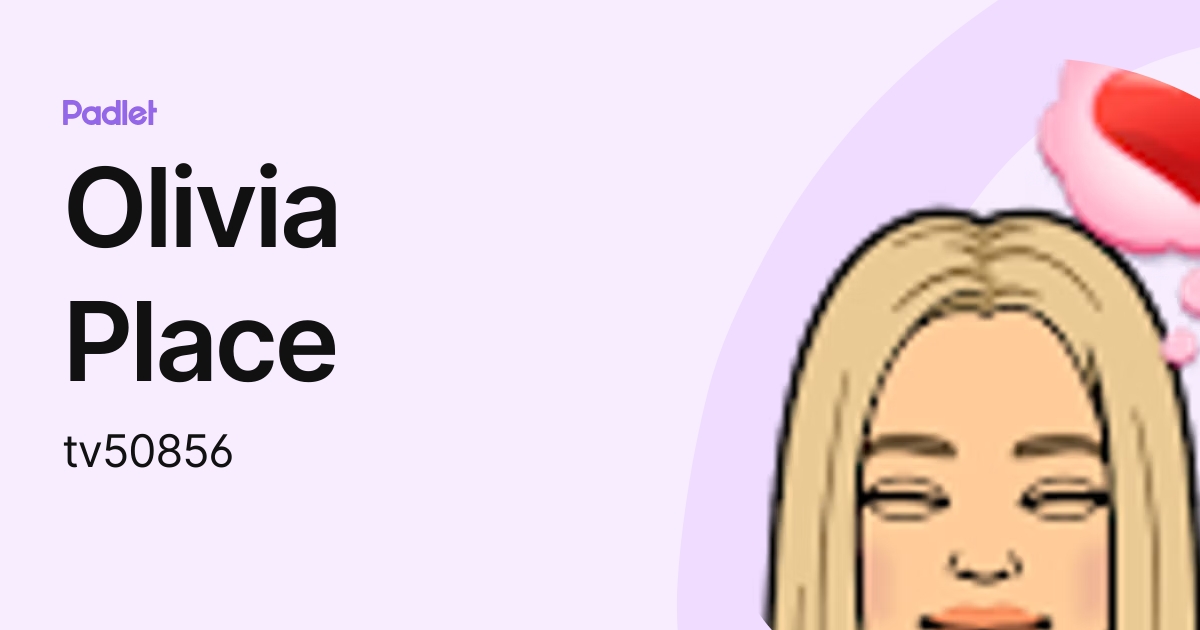 Olivia Place (tv50856) profile | Padlet