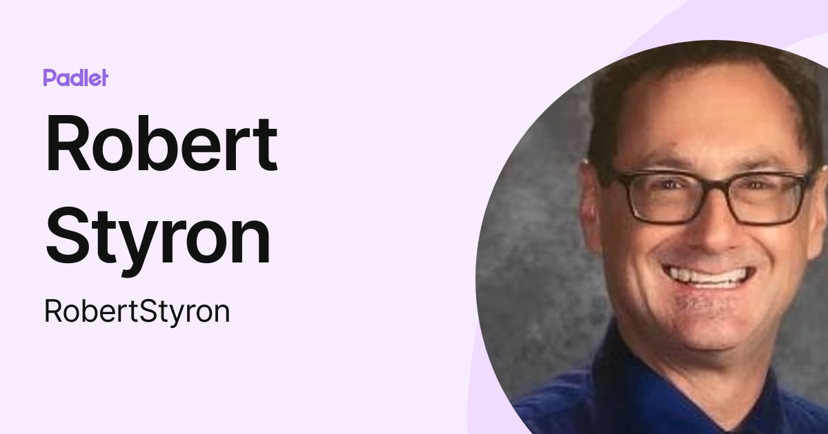 Robert Styron (RobertStyron) profile | Padlet