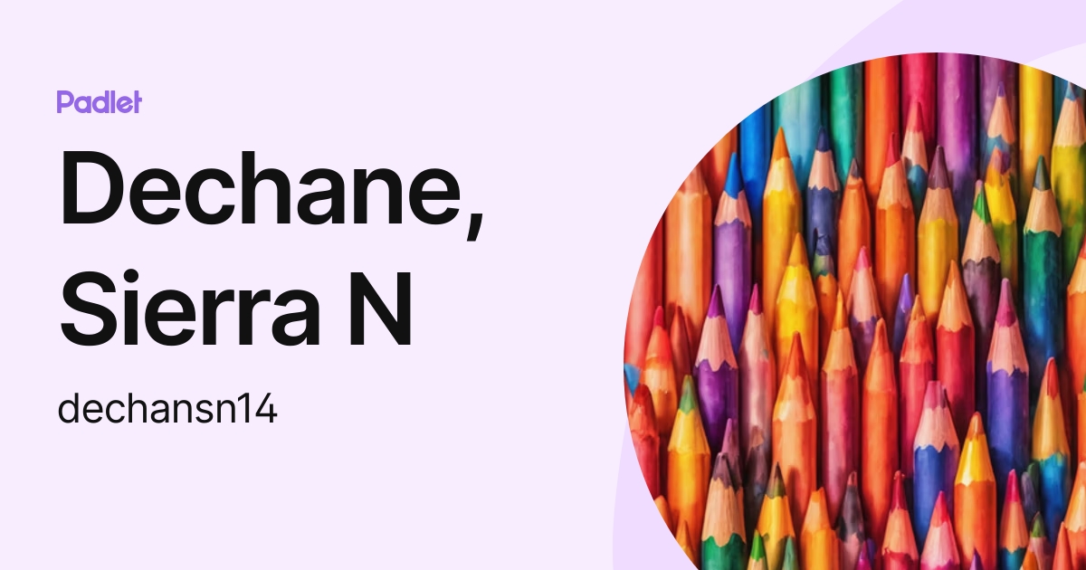Dechane, Sierra N (dechansn14) profile | Padlet