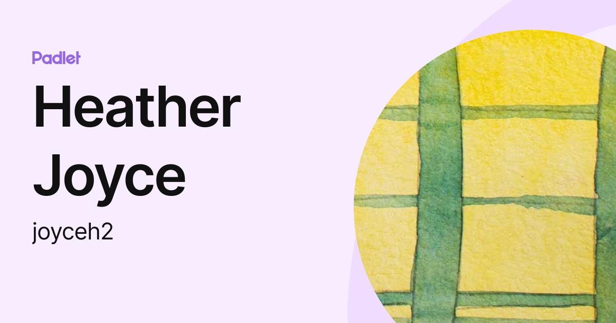 Heather Joyce (joyceh2) profile | Padlet