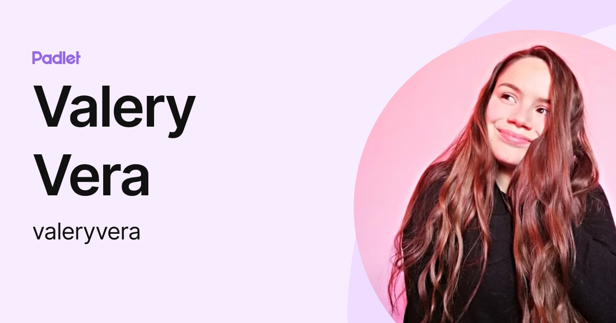 Valery Vera (valeryvera) profile | Padlet