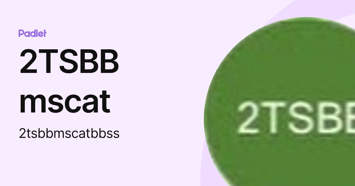 2TSBB mscat (2tsbbmscatbbss) profile | Padlet