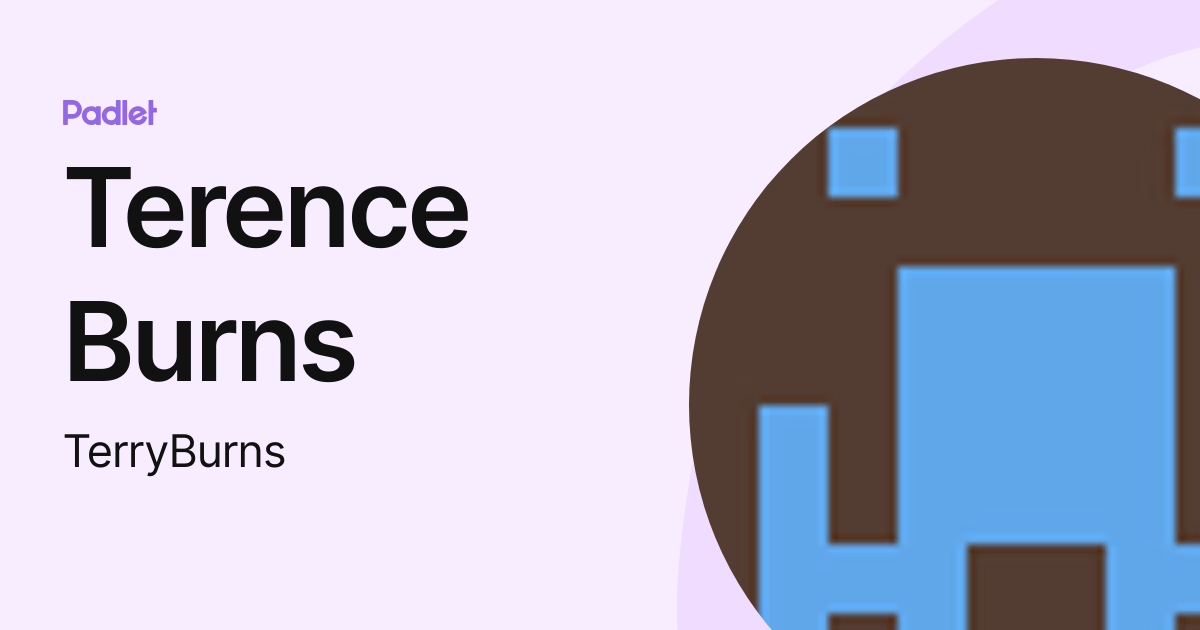 Terence Burns (TerryBurns) profile | Padlet