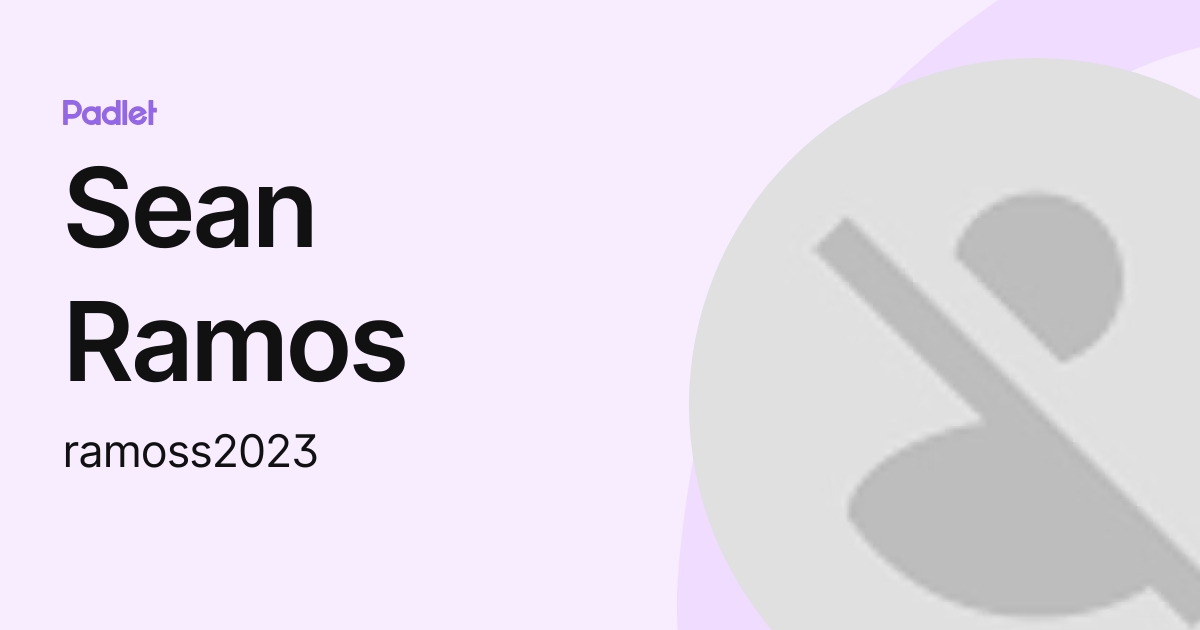 Sean Ramos (ramoss2023) profile | Padlet