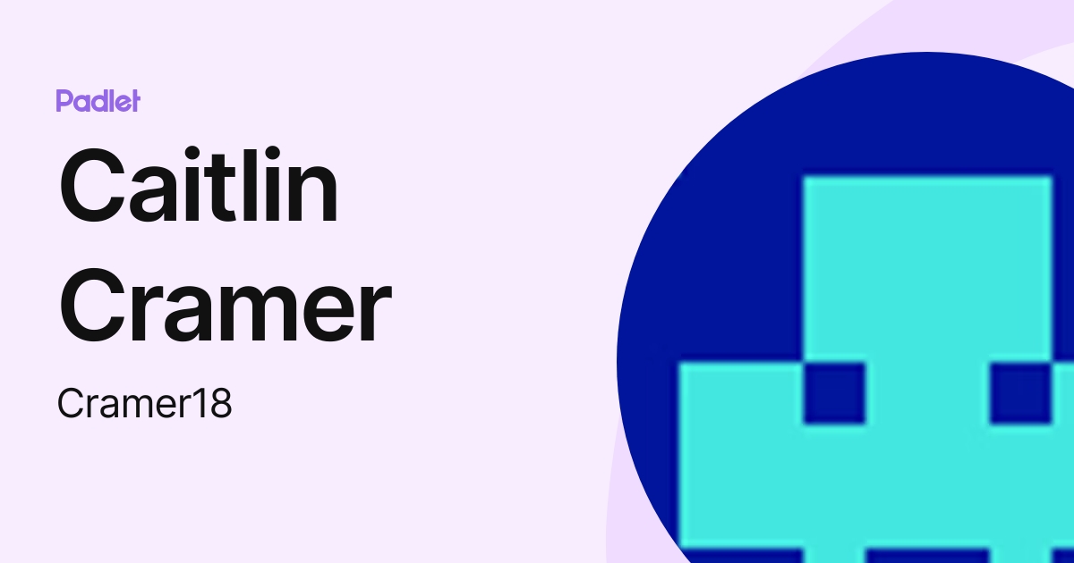 Caitlin Cramer (Cramer18) profile | Padlet