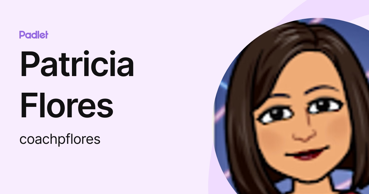 Patricia Flores (coachpflores) profile | Padlet