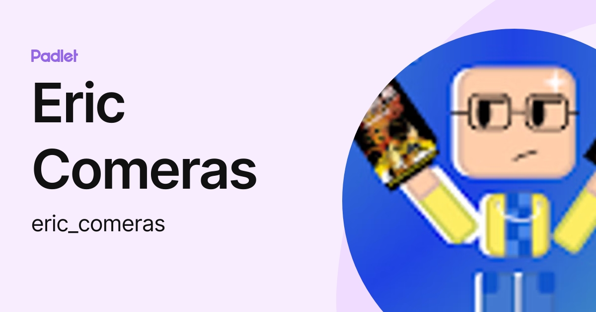 Eric Comeras (eric_comeras) profile | Padlet