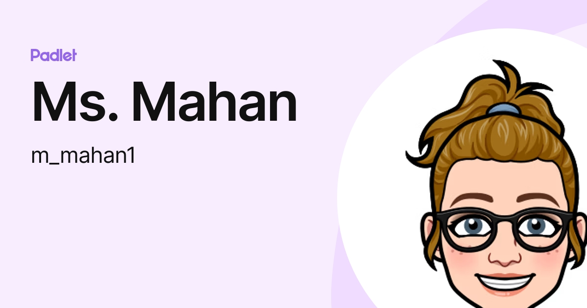 Ms. Mahan (m_mahan1) profile | Padlet
