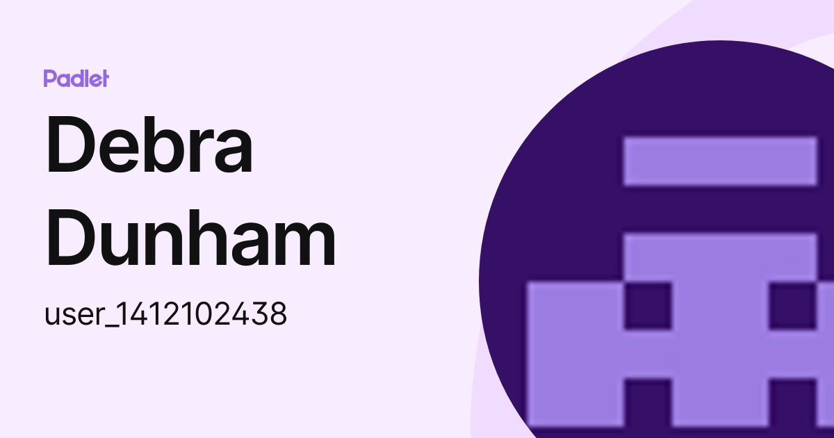 Debra Dunham (user_1412102438) profile | Padlet
