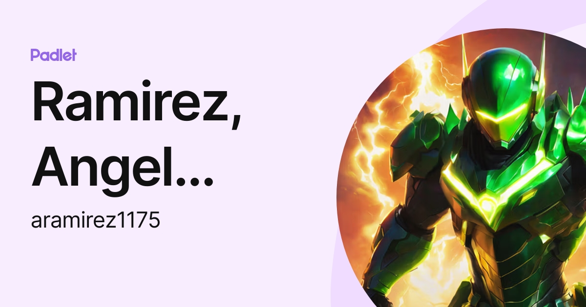 Ramirez, Angel (SPC) (aramirez1175) profile | Padlet