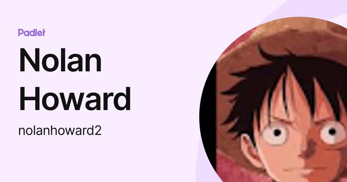 Nolan Howard (nolanhoward2) profile | Padlet