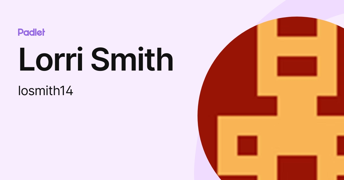 Lorri Smith (losmith14) profile | Padlet