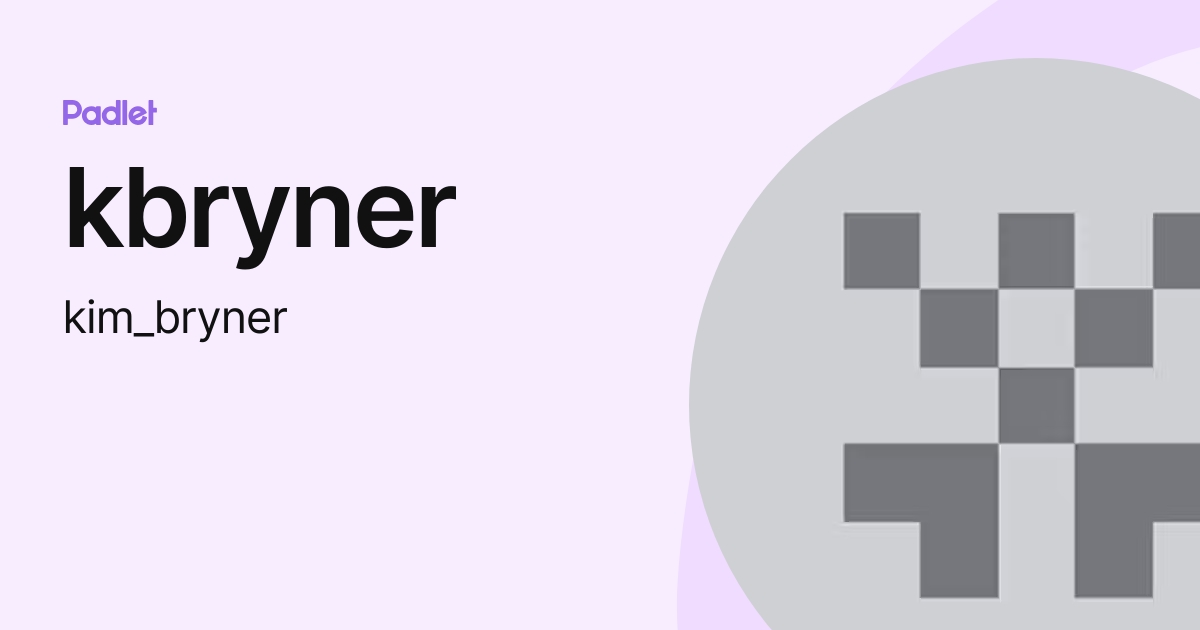 kbryner (kim_bryner) profile | Padlet