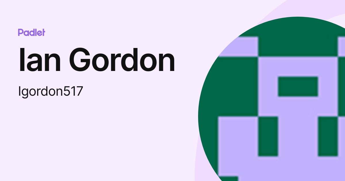 Ian Gordon (Igordon517) profile | Padlet