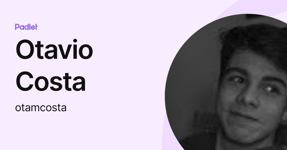 Otavio Costa (otamcosta) profile | Padlet