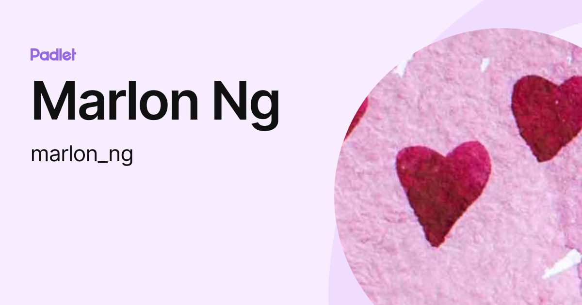 Marlon Ng (marlon_ng) profile | Padlet