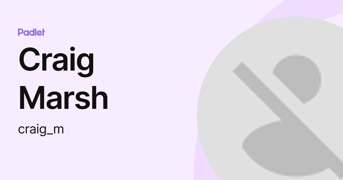 Craig Marsh (craig_m) profile | Padlet