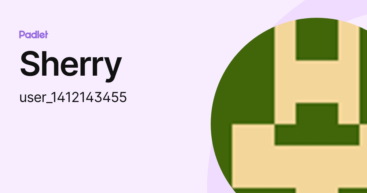 Sherry (user_1412143455) profile | Padlet