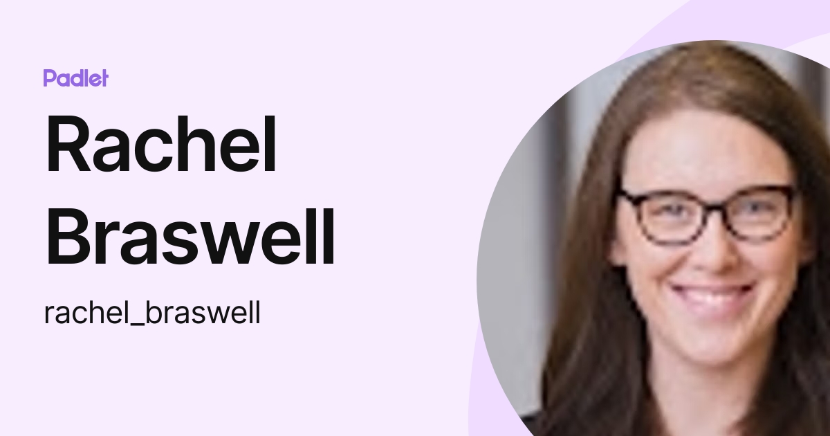 Rachel Braswell (rachel_braswell) profile | Padlet