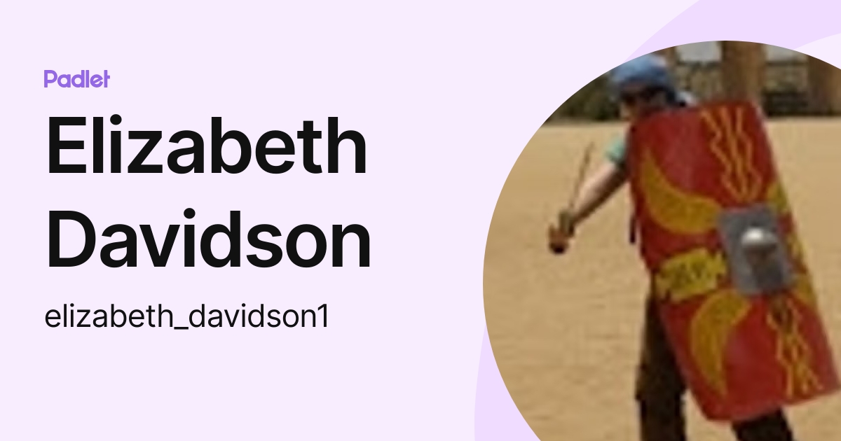 Elizabeth Davidson (elizabeth_davidson1) profile | Padlet