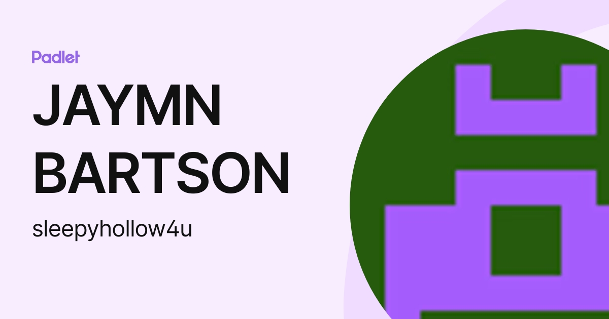 JAYMN BARTSON (sleepyhollow4u) profile | Padlet