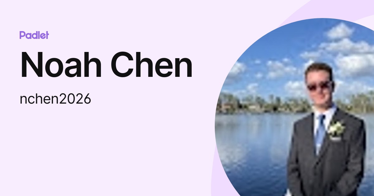 Noah Chen (nchen2026) profile | Padlet