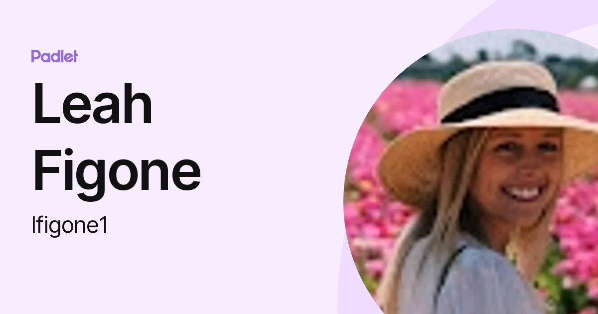 Leah Figone (lfigone1) profile | Padlet