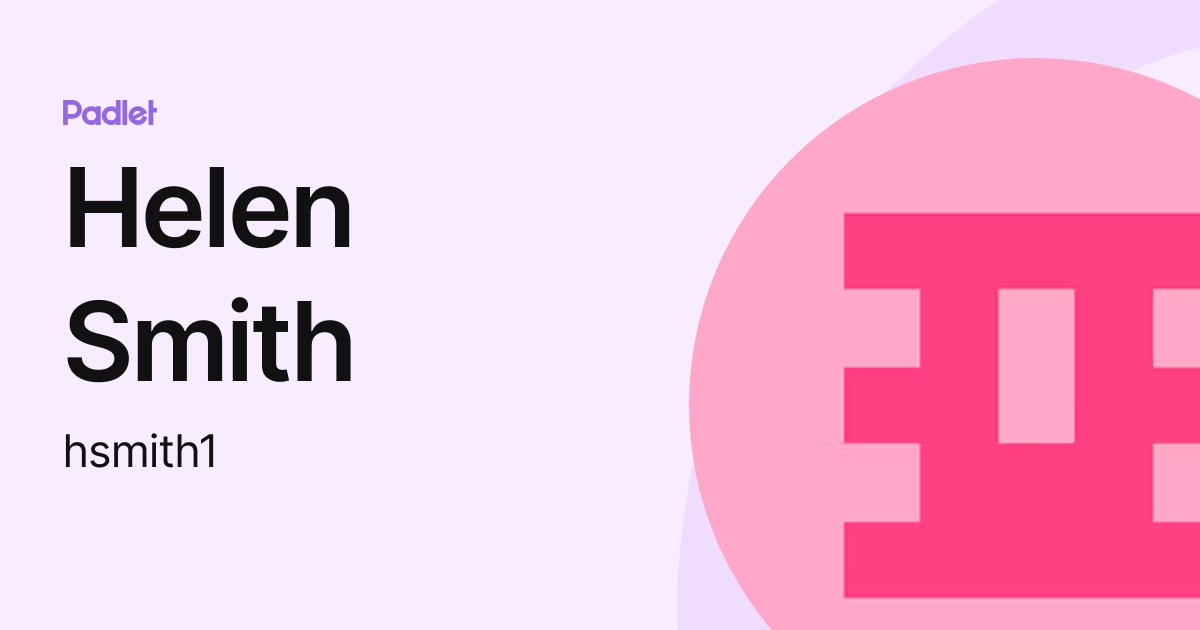 Helen Smith (hsmith1) profile | Padlet