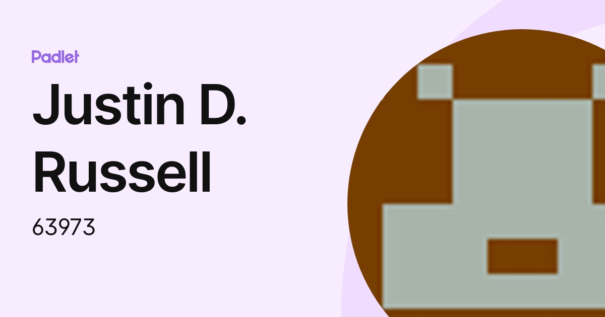 Justin D. Russell (63973) profile | Padlet