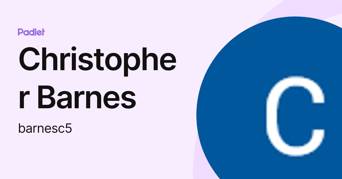 Christopher Barnes (barnesc5) profile | Padlet