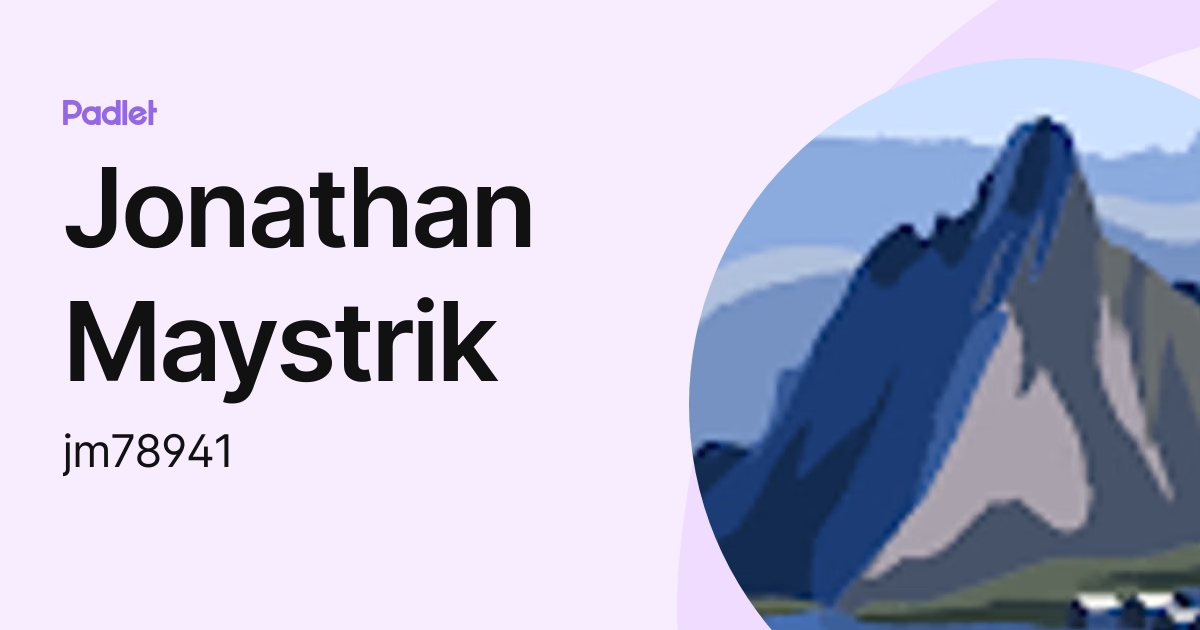 Jonathan Maystrik (jm7894) profile | Padlet