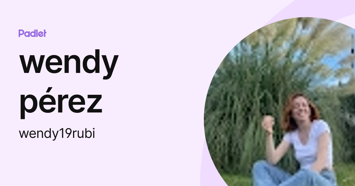 wendy pérez (wendy19rubi) profile | Padlet
