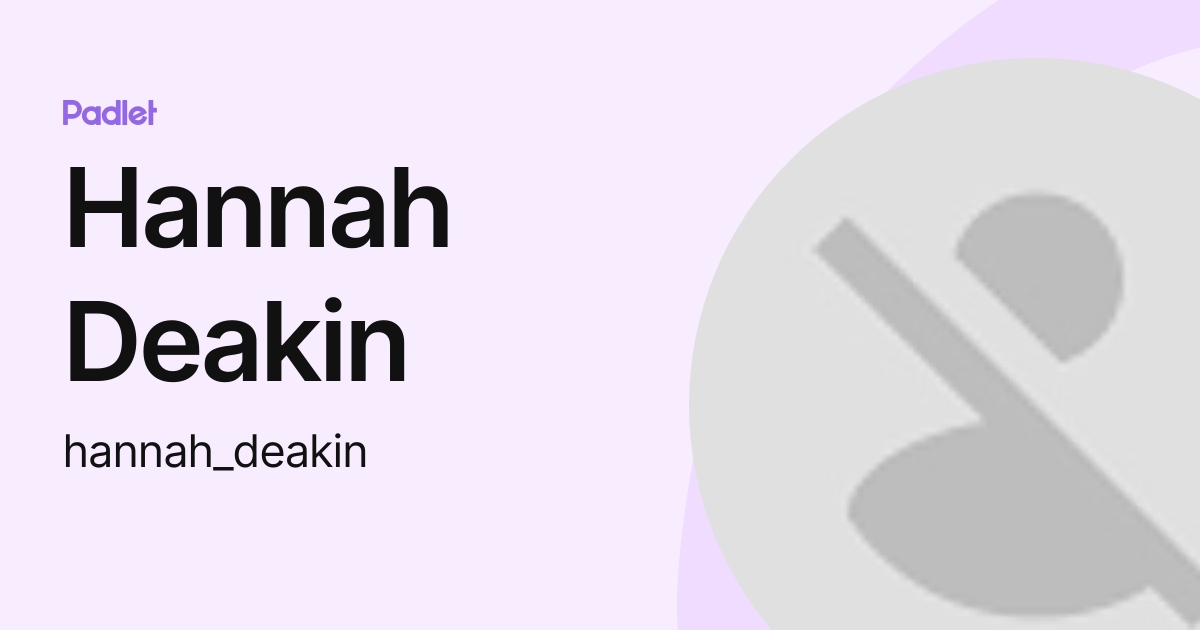 Hannah Deakin (hannah_deakin) profile | Padlet