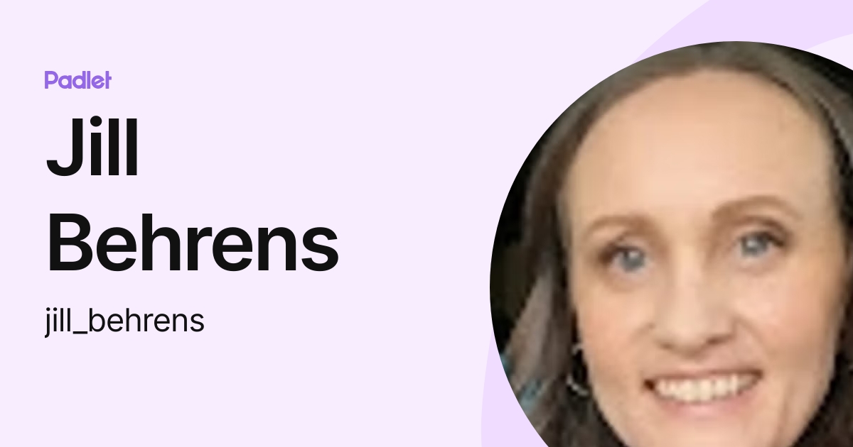 Jill Behrens (jill_behrens) profile | Padlet