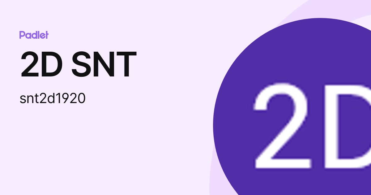 2D SNT (snt2d1920) profile | Padlet