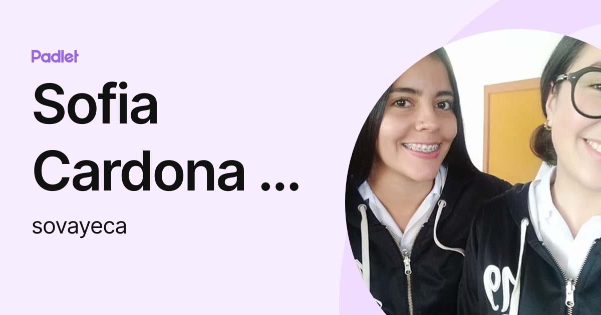 Sofia Cardona y Vanesa Yepes (sovayeca) profile | Padlet