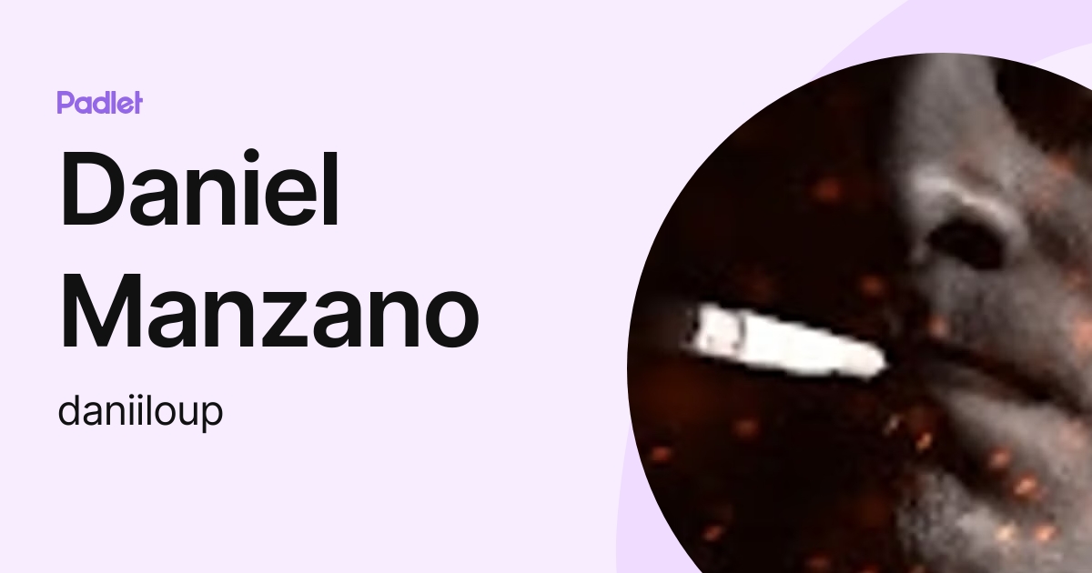 Daniel Manzano (daniiloup) profile | Padlet