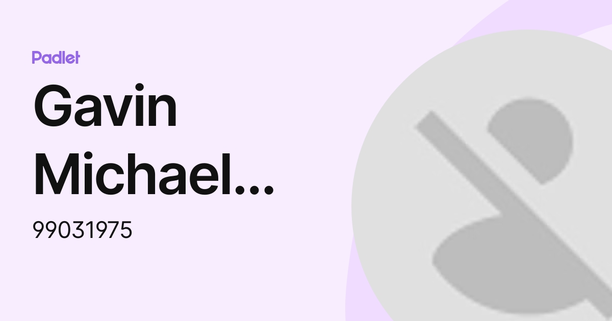 Gavin Michael Aguinaldo (99031975) profile | Padlet